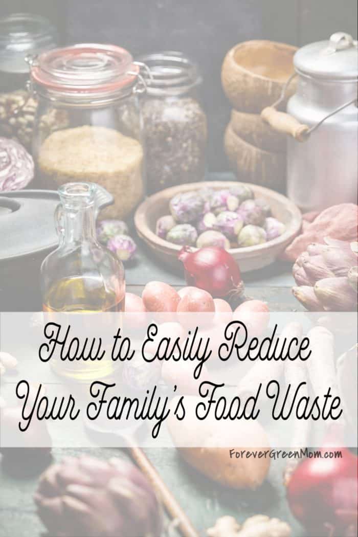 How To Easily Reduce Your Family s Food Waste Wellness At Home